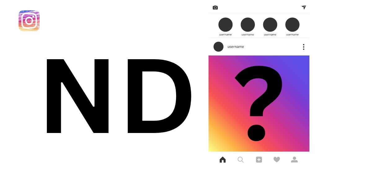 Discover What does ND mean in text on instagram